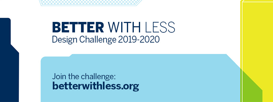 Better with Less – Design Challenge 10 finalist designs feature ...